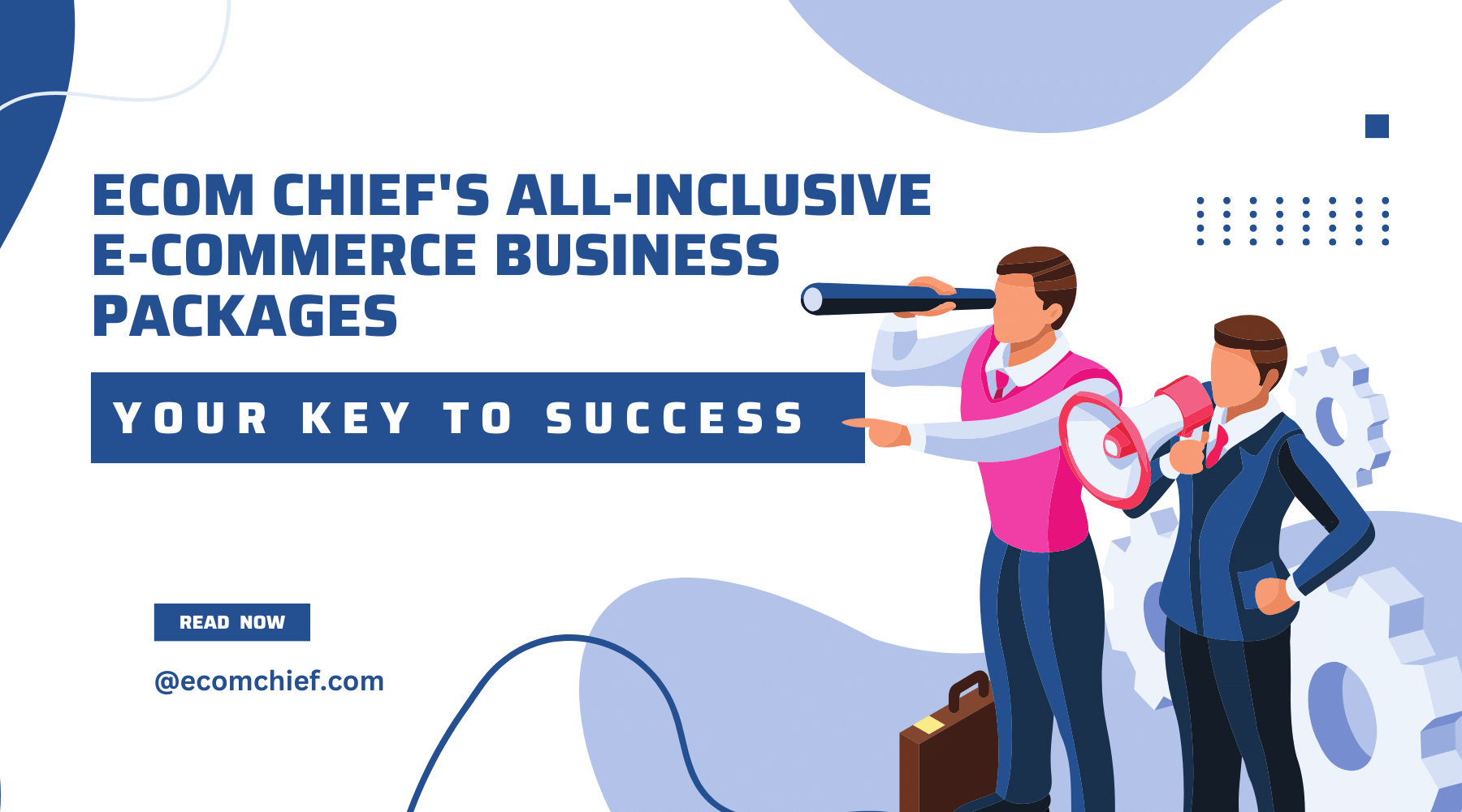 Ecom Chief's All-Inclusive E-commerce Business Packages: Your Key to ...