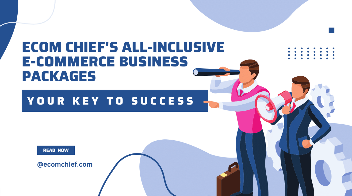 Ecom Chief's All-Inclusive E-commerce Business Packages: Your Key to ...