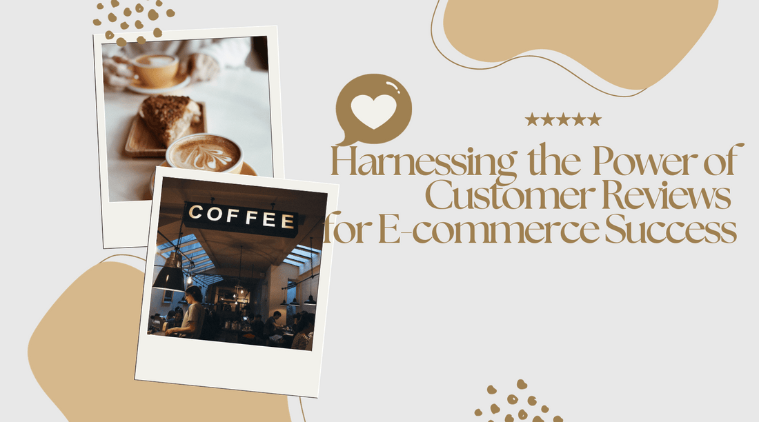 Harnessing the Power of Customer Reviews for E-commerce Success: Tips and Strategies – Ecom Chief