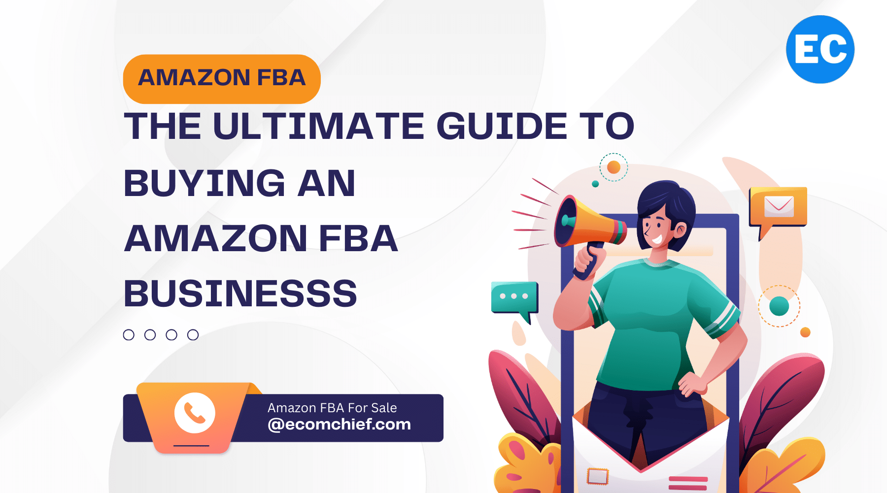 The Ultimate Guide to Buying an Amazon FBA Business – Ecom Chief