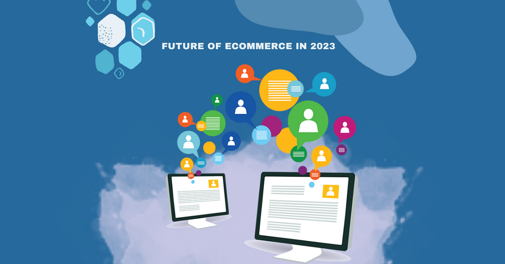 The Future of eCommerce in 2023 | Ecom Chief – Ecom Chief